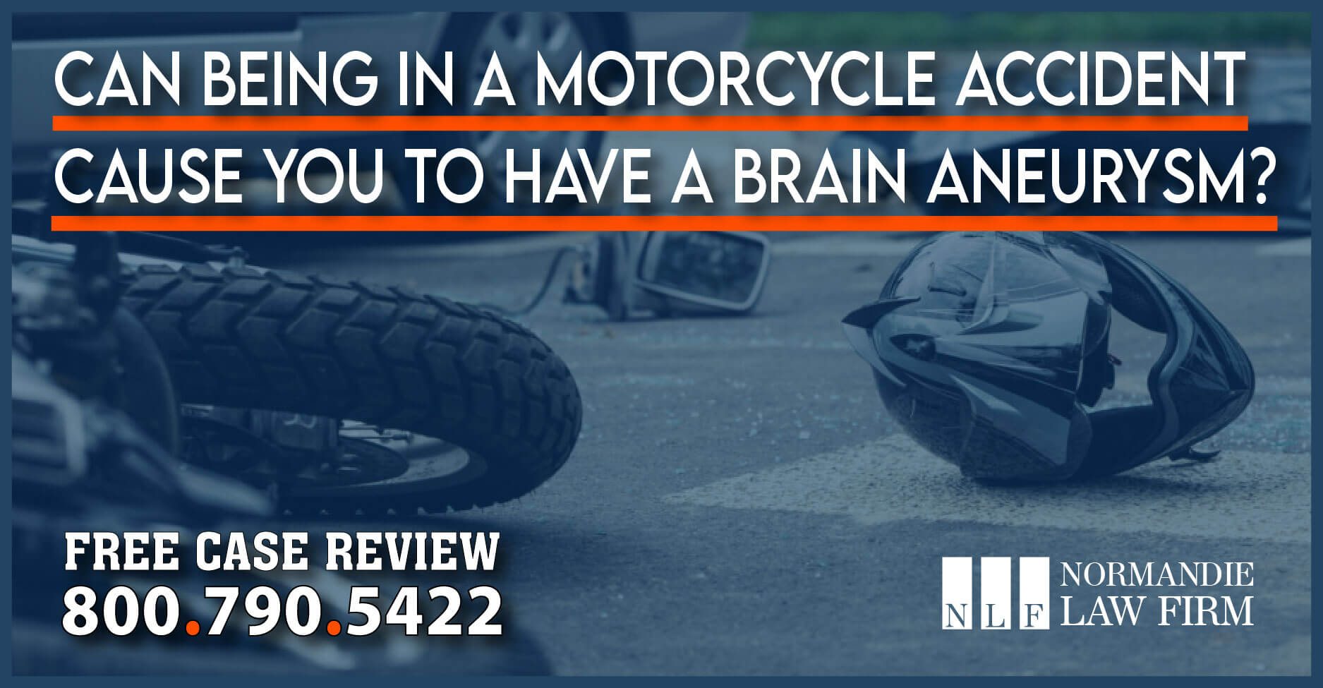 Can Being in a Motorcycle Accident Cause You to Have a Brain Aneurysm?