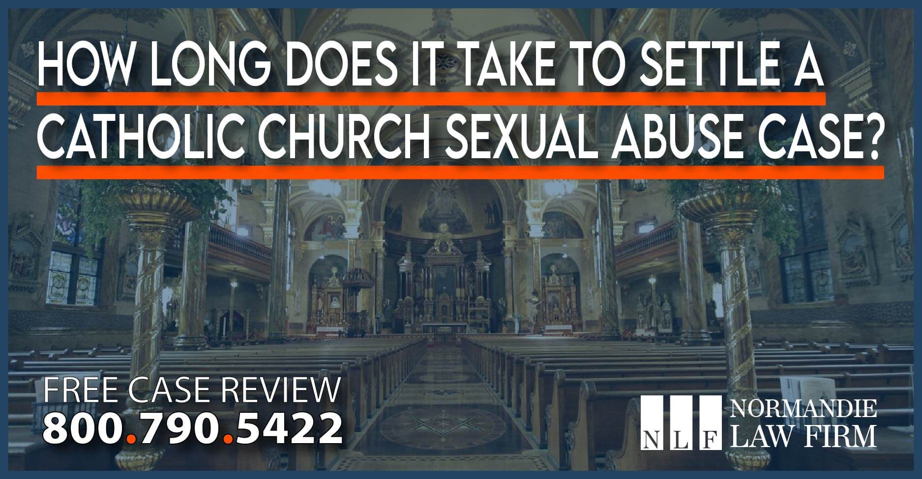 How Long Does It Take to Settle a Catholic Church Sexual Abuse Case?