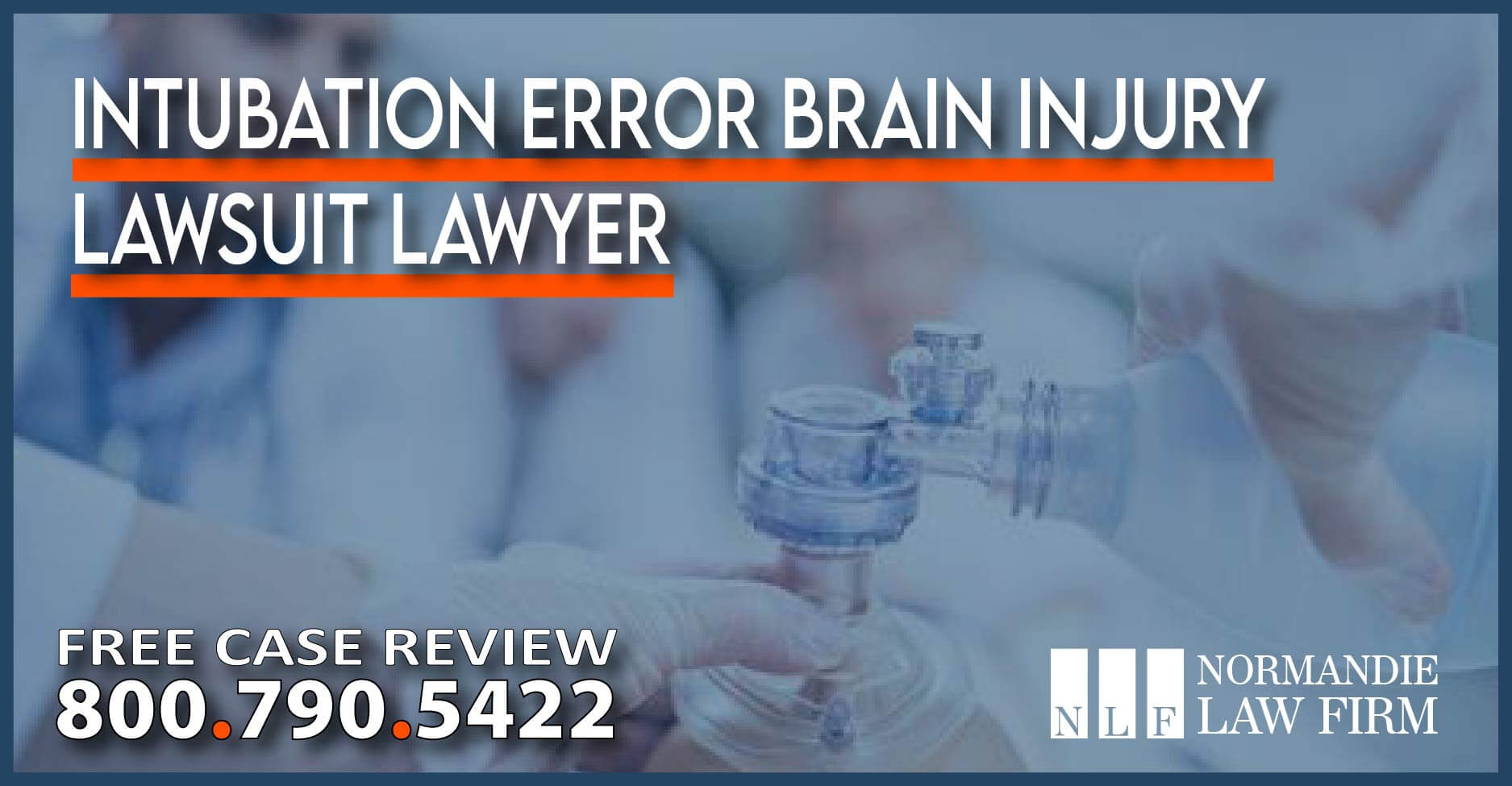 Intubation Error Brain Injury Lawsuit Lawyer