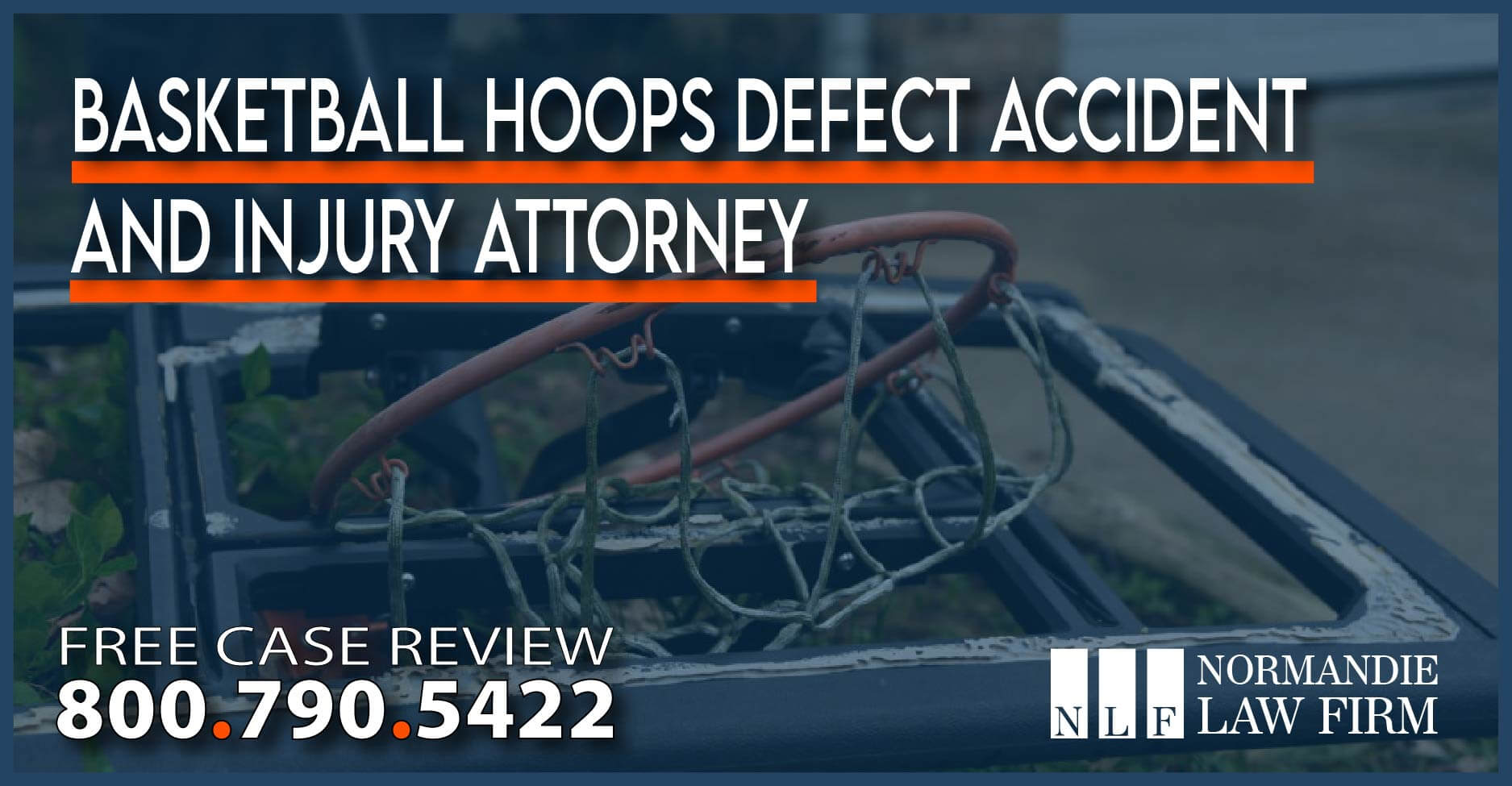 Basketball Hoops Defect Accident and Injury Attorney