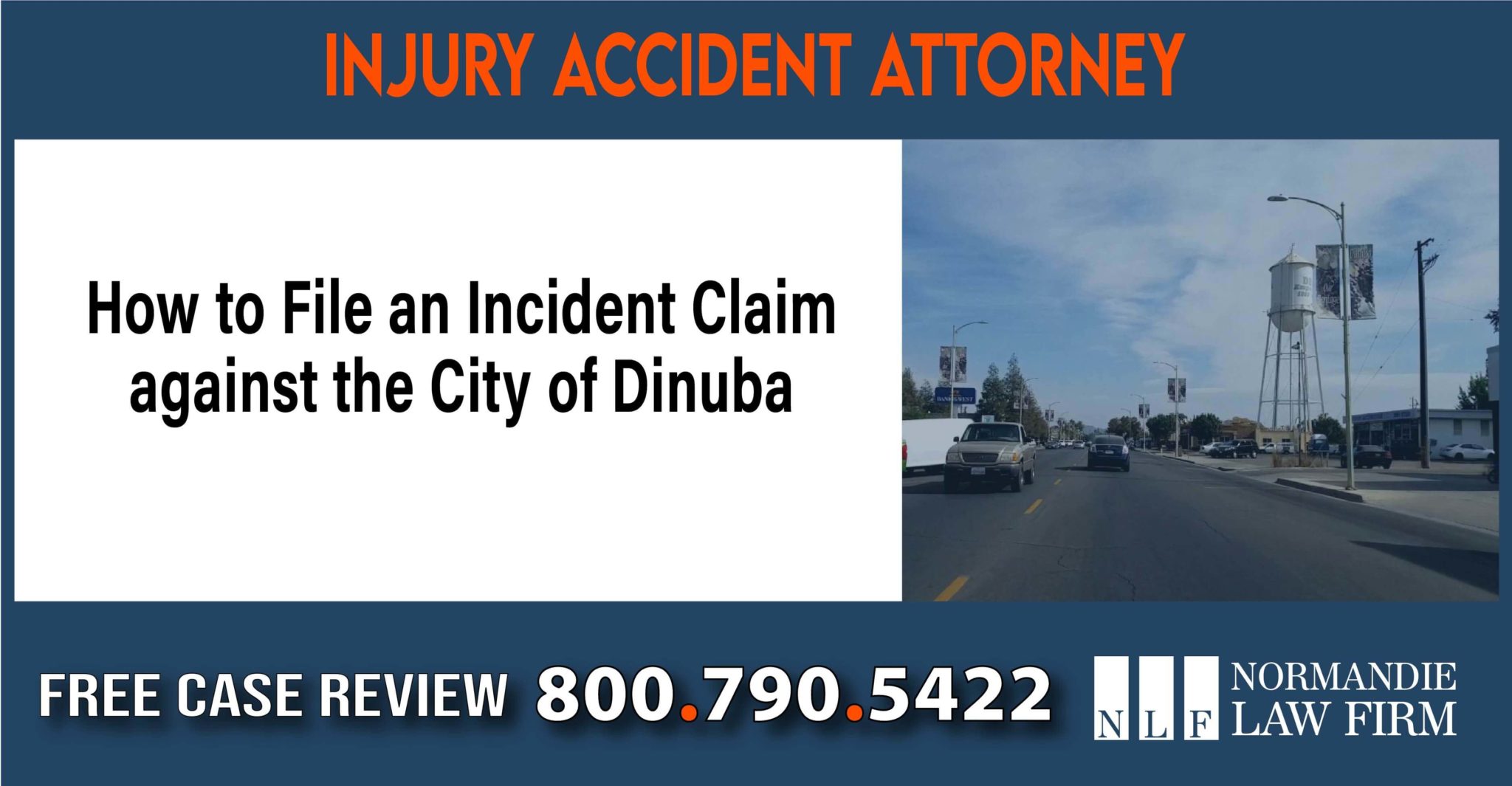 Normandie Law Firm How to File an Incident Claim against the City of Dinuba